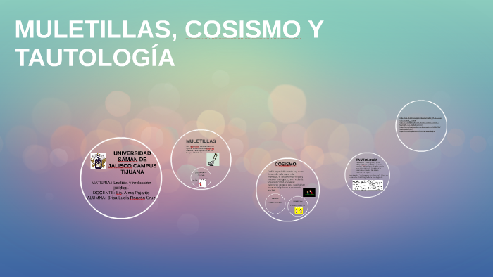 MULETILLAS, COSISMO Y TAUTOLOGÍA by Brisa Ronzón on Prezi