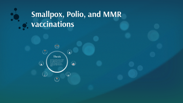 Smallpox, Polio, and MMR Vaccinations by Amanda Schillinger on Prezi