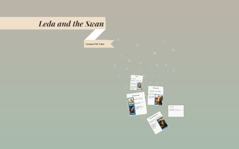Leda and the Swan by harrison nathaniel on Prezi
