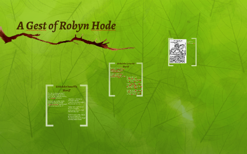 A Gest of Robyn Hode by Maddi Smith on Prezi