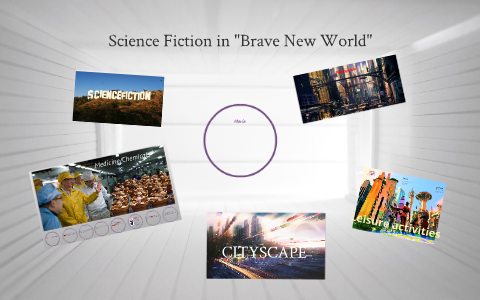Science-Fiction in "Brave New World" by Anna-Sofia Boldin on Prezi