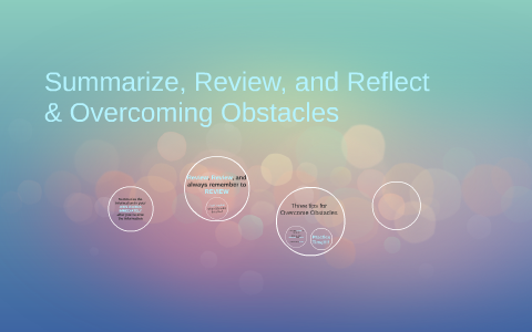 Summarize, Review and Reflect by andrea campbell on Prezi