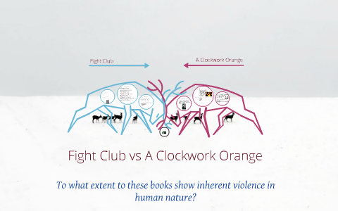 Clockwork Orange and Fight Club by Gerard Krasnopolski on Prezi