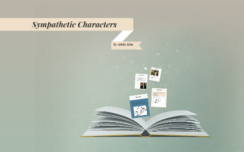 Identifying Sympathetic Characters by Adela Kim on Prezi