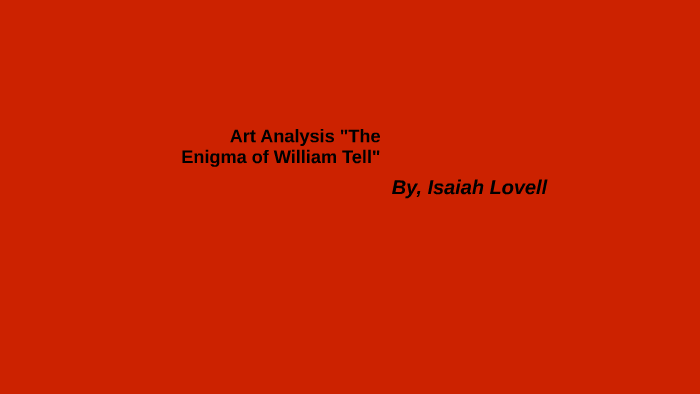 William Tell Art Analysis by Isaiah Lovell by
