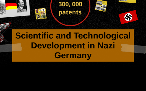 Scientific and Technological Development in Nazi Germany by Yashita ...