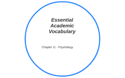 Essential Academic Vocabulary - Chapter 11 by Stephen B on Prezi