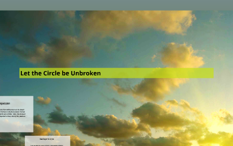 Let the Circle be Unbroken by Carolyna A. on Prezi
