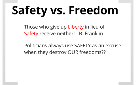 Safety vs. Freedom by Leo Dotson on Prezi