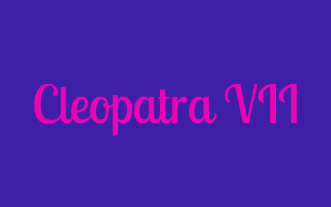 Cleopatra: Smart but Bloody Individual by Danielle Meyers on Prezi