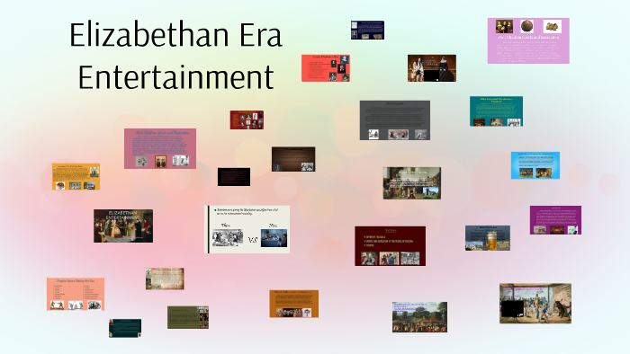 Elizabethan Entertainment by Christian Gandy on Prezi