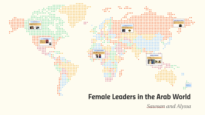 Female Leaders In the Arab World by Sawsan Haider on Prezi