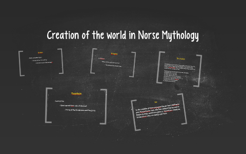 Creation of the world in Norse Mythology by Kaylyn Smith on Prezi