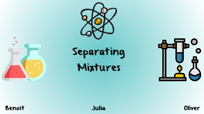 Separating Mixtures by Oliver Tildsley on Prezi