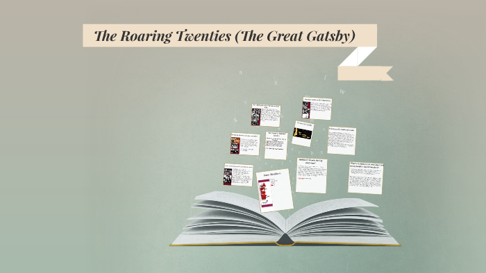 The Roaring Twenties (The Great Gatsby) by Marie Rejouis on Prezi