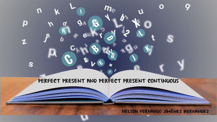 Presente perfecto y presente perfecto continuo by fercho jimenez on Prezi