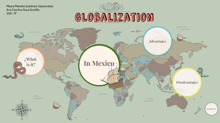 Globalization in Mexico by Ana Carolina on Prezi