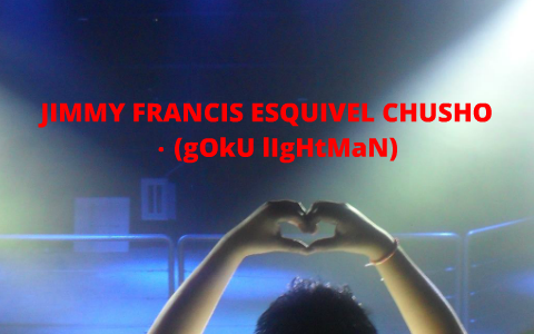 HOJA DE VIDA by JIMMY FRANCIS JUNIOR ESQUIVEL CHUSHO on Prezi