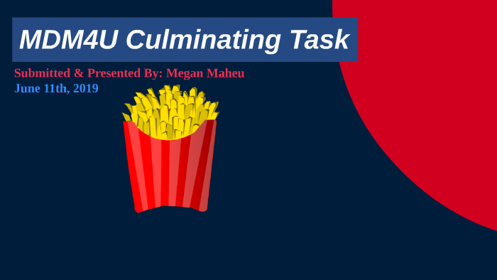 MDM4U Culminating Task by Megan Maheu on Prezi