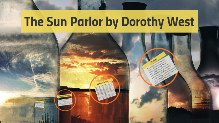 The Sun Parlor by Dorothy West by Tyler Posten on Prezi