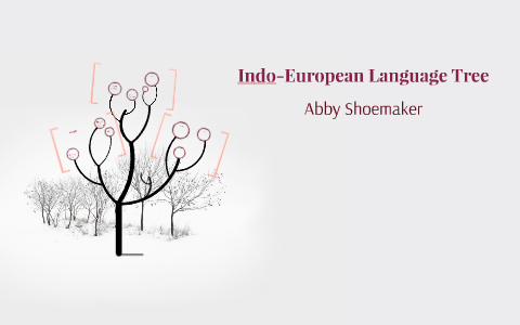 Indo-European Language Tree by Abby Shoemaker on Prezi