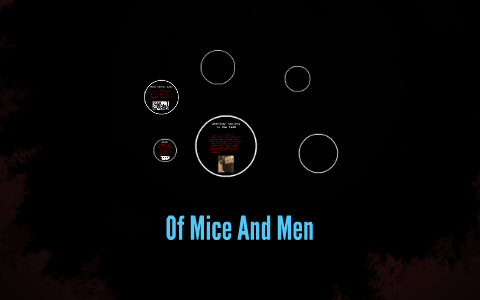 Of Mice And Men by Rooheen Ebrahimi on Prezi