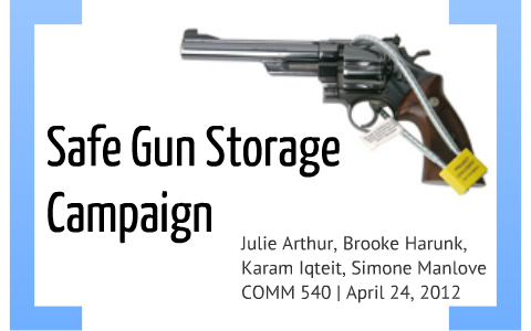 Safe Gun Storage Campaign by brooke harunk on Prezi
