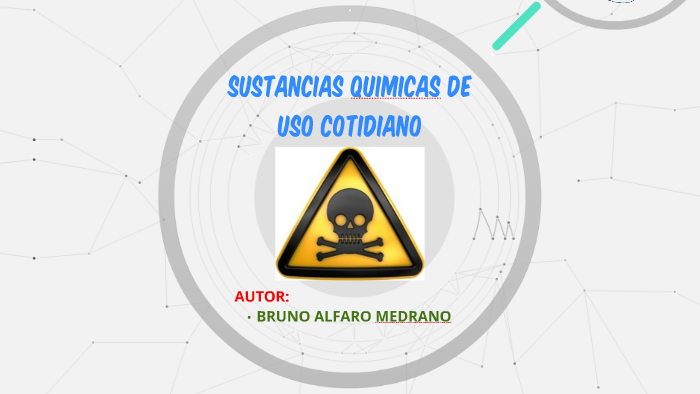 SUSTANCIAS QUIMICAS DE USO COTIDIANO by Bruno Alfaro Medrano on Prezi