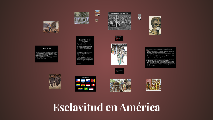Esclavitud en América by Victoria Plaza on Prezi