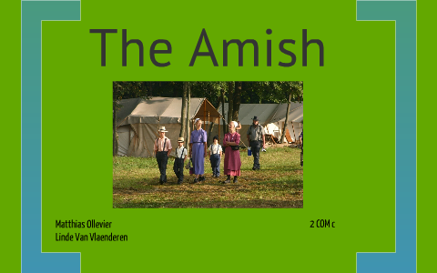 The Amish - Jakob Amman by Linde Van Vlaenderen on Prezi