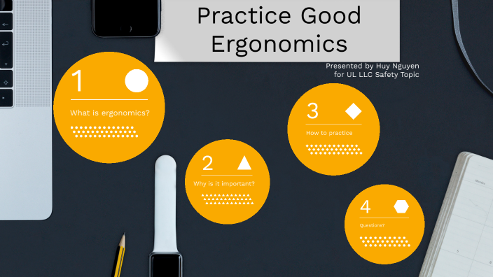 Practice Good Ergonomics by Huy Nguyen on Prezi