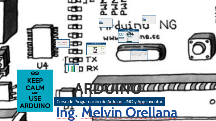 Presentación Curso Arduino by Melvin Orlando Orellana Menjivar on Prezi
