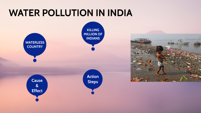 INDIA WATER POLLUTION by Janani T on Prezi