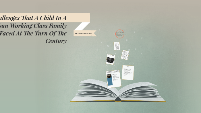 Challenges That A Child In A Urban Working Class Family Face by Linda ...