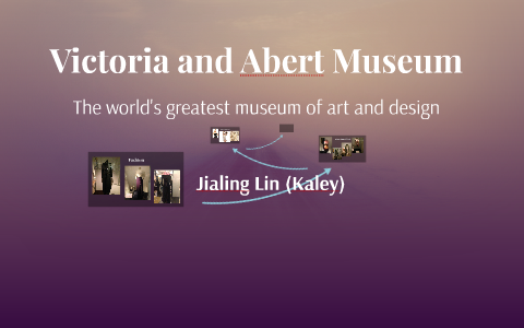 Victoria and Abert Museum by jialing lin on Prezi