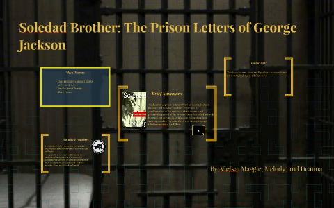 Soledad Brother: The Prison Letters of George Jackson by Melody Rey on ...