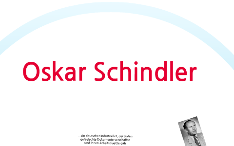 Oskar Schindler by Jennifer Hülsmann on Prezi
