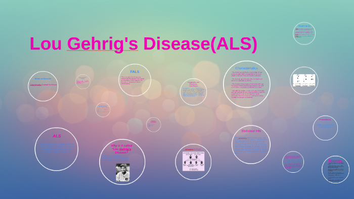 Lou Gehrig's Disease(ALS) by Amanda Groves on Prezi
