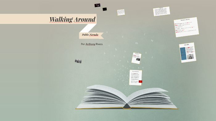Walking Around Poem by Anthony Rivera on Prezi