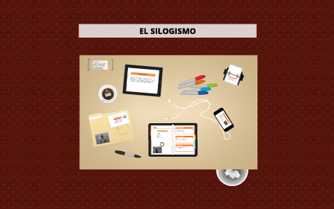 EL SILOGISMO by Abraham Serna Gutiérrez on Prezi