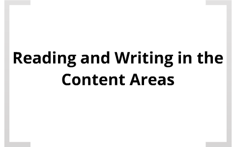 Reading and Writing in Content Areas by Genevieve B on Prezi