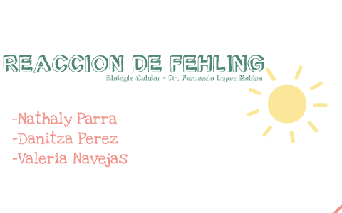 REACCION DE FEHLING by valeria navejas on Prezi