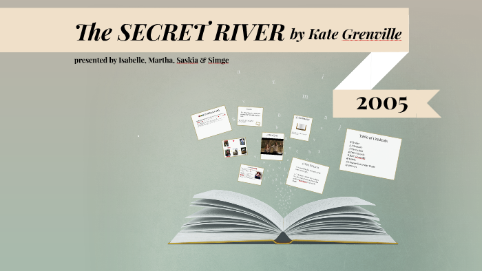 The SECRET RIVER by Thesecretriver book on Prezi