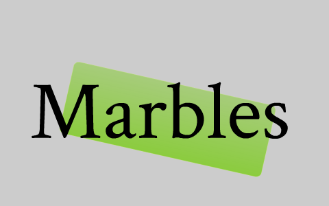 Life Cycle of Marbles by Dennis Horounziak on Prezi