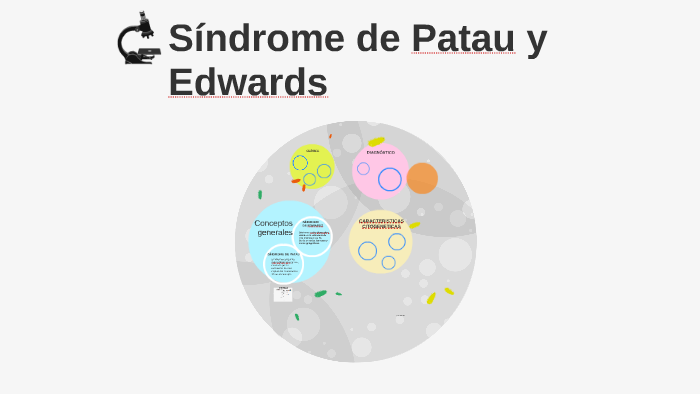 Síndrome de Patau y Edwards by Sara Garcia on Prezi
