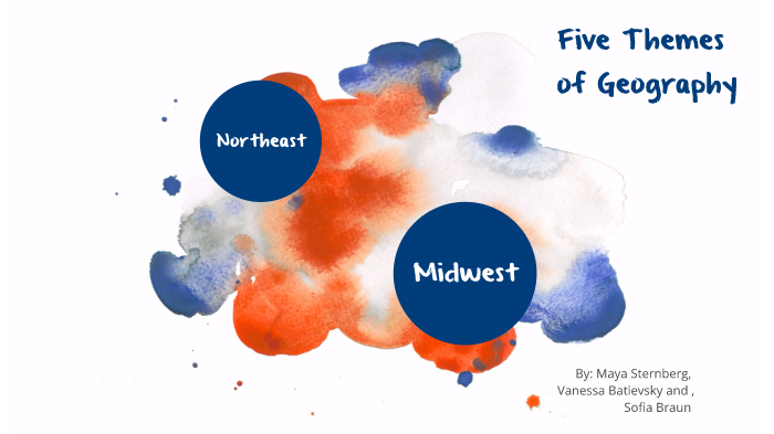 Five Themes of Geography by Maya Sternberg on Prezi
