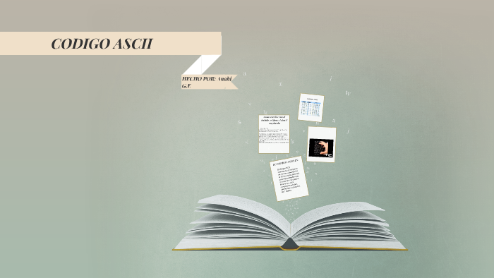 CODIGO ASCII by Anahi Gomez Estrada on Prezi