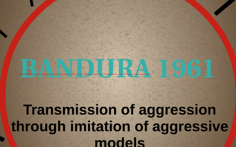 BANDURA 1961 by Megan Farrell on Prezi