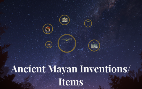 Ancient Mayan Inventions by Skyla Kay on Prezi