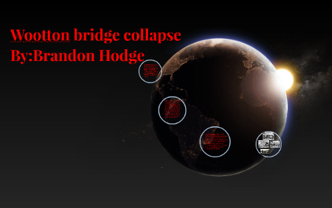 Wootton bridge collapse by Brandon Hodge on Prezi